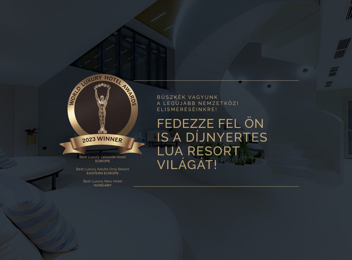 World Luxury Hotel Awards 2023 - LUA Resort Balatonfüred