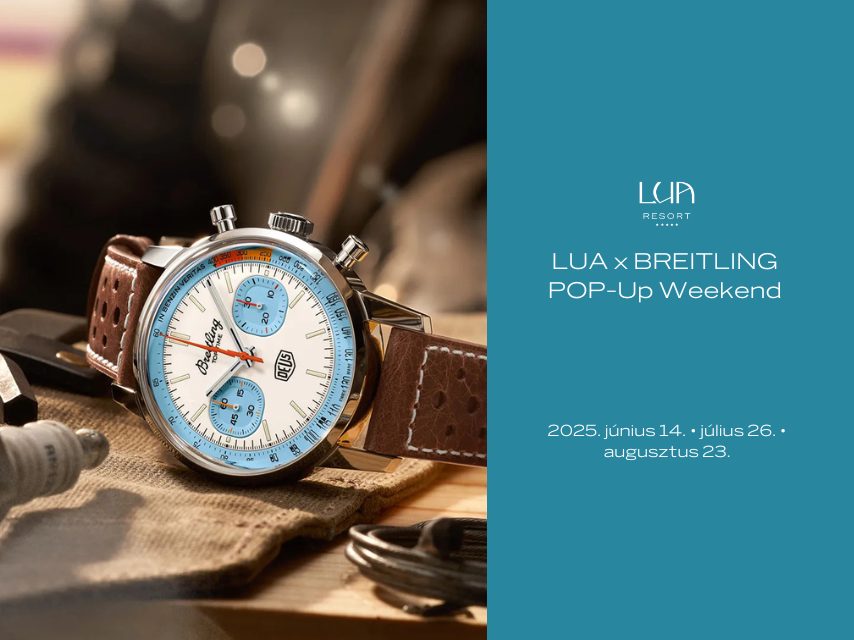LUA x BREITLING POP-Up Weekend - LUA Resort Balatonfüred